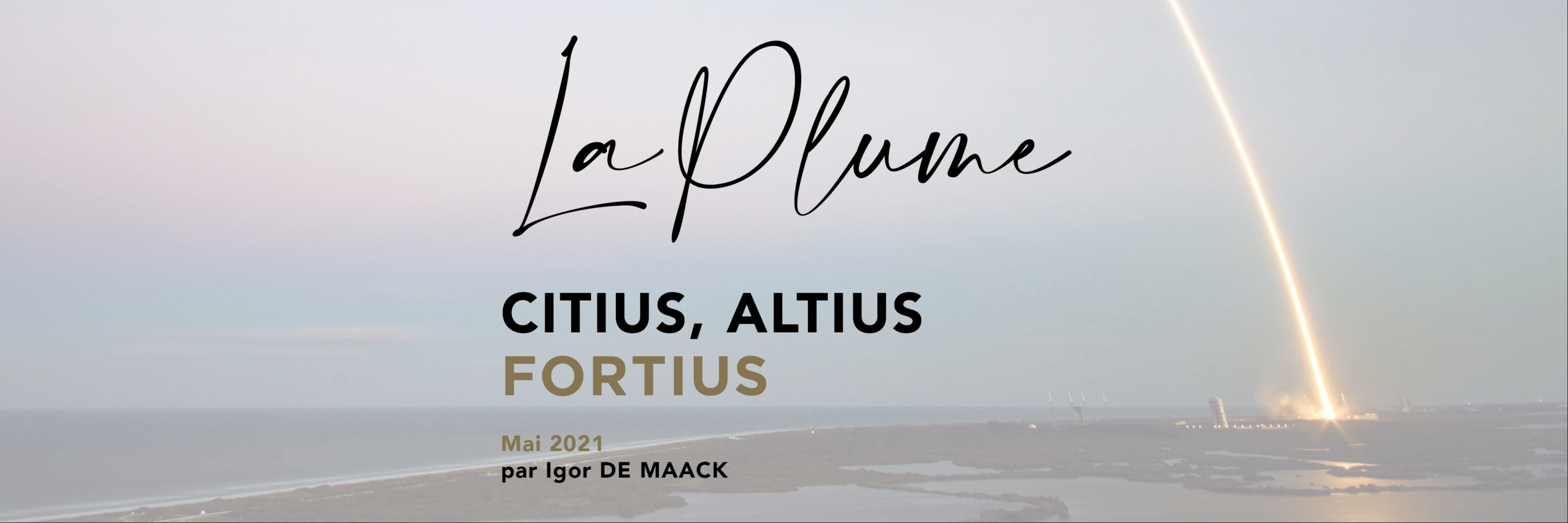 CITIUS, ALTIUS, FORTIUS ”